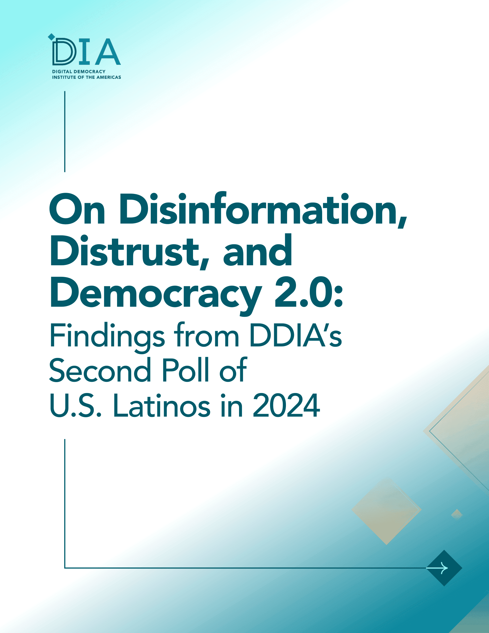 On Disinformation, Distrust and Democracy 2.0 - Findings from DDIA’s Second Poll of U.S. Latinos ...